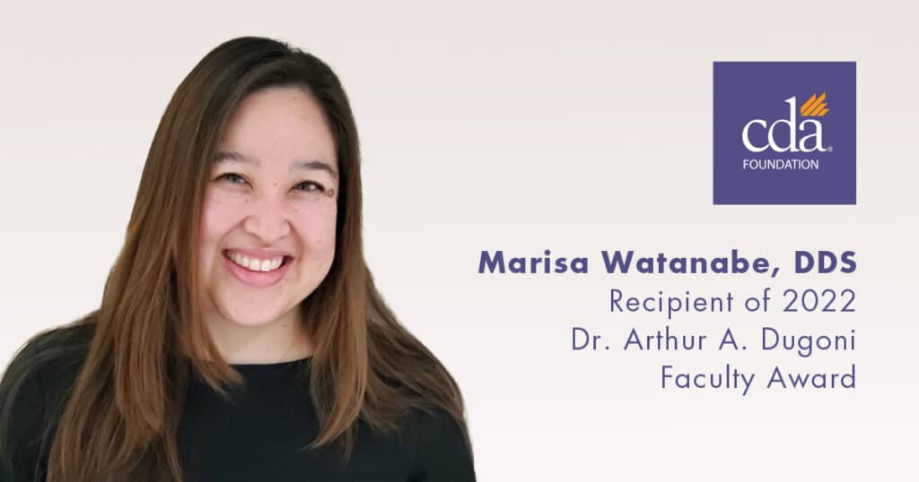 A commitment to community distinguishes Dr. Marisa Watanabe, 2022 Dugoni Faculty Award recipient ...