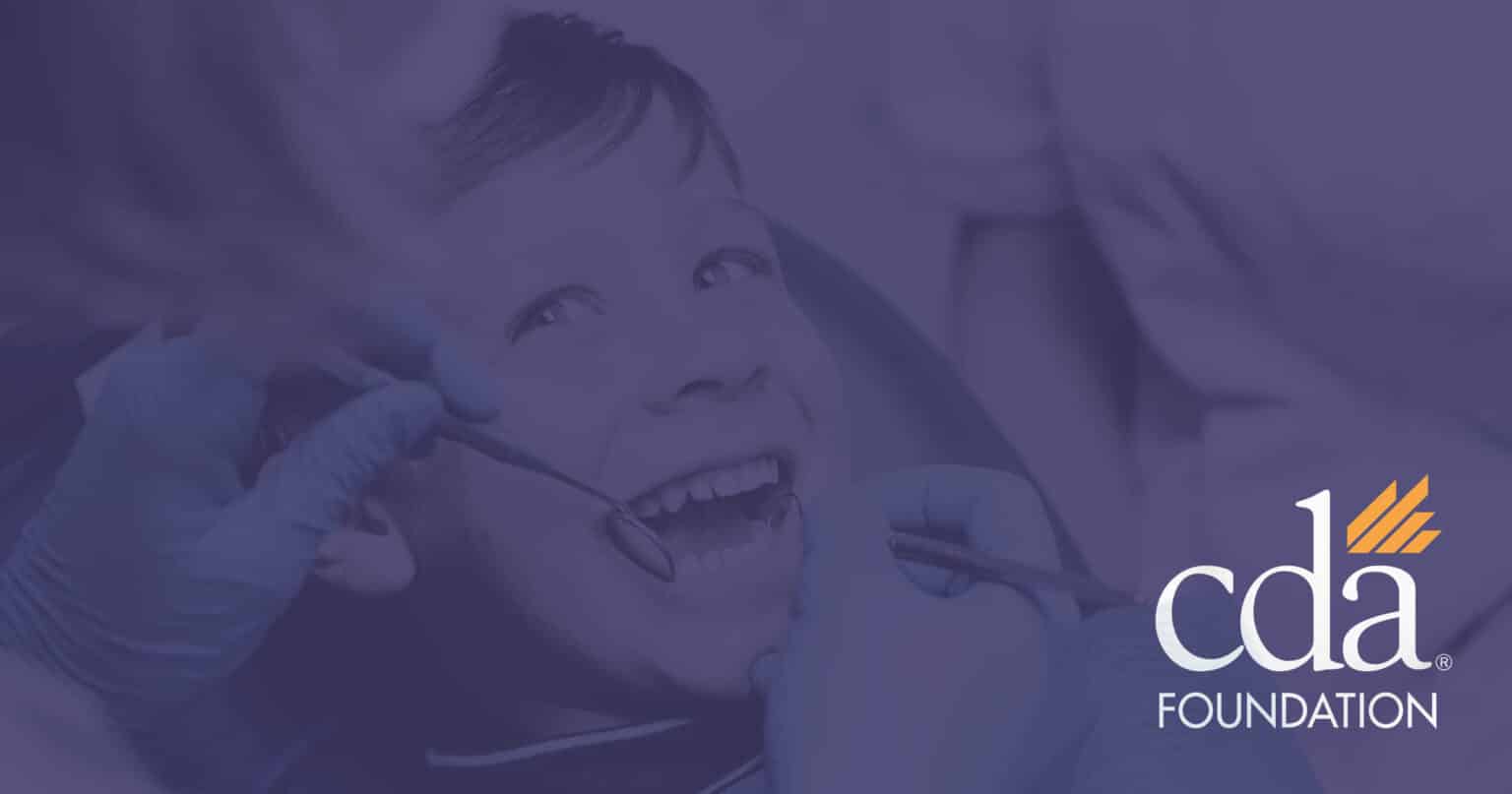 CDA Foundation | California Dental Association