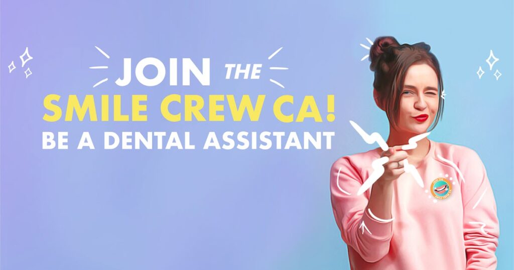 Smile Crew of California: CDA launches dental assistant career ...